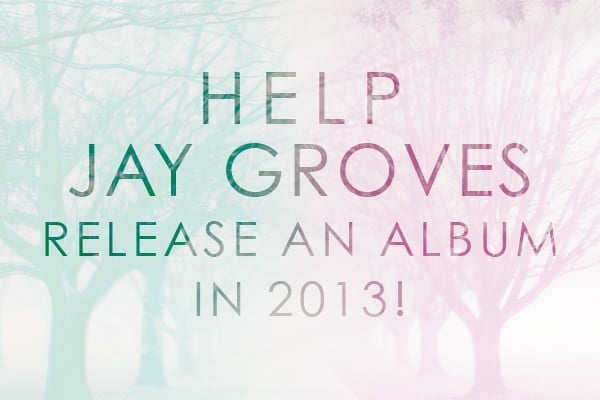 Debut Jay Groves Album | Indiegogo