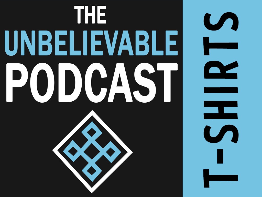 Unbelievable Podcast T-Shirts | Indiegogo