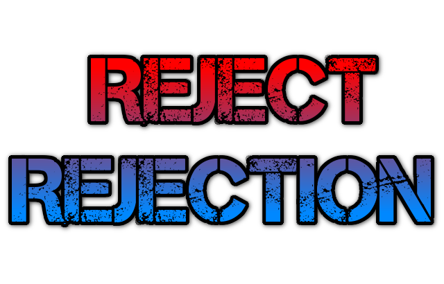 REJECT REJECTION Indiegogo REJECT REJECTION Indiegogo