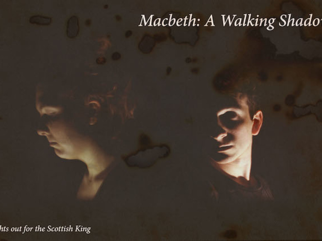 Macbeth: A Walking Shadow | Indiegogo