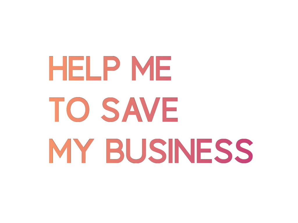 I Need Your Help To Save My Business Indiegogo