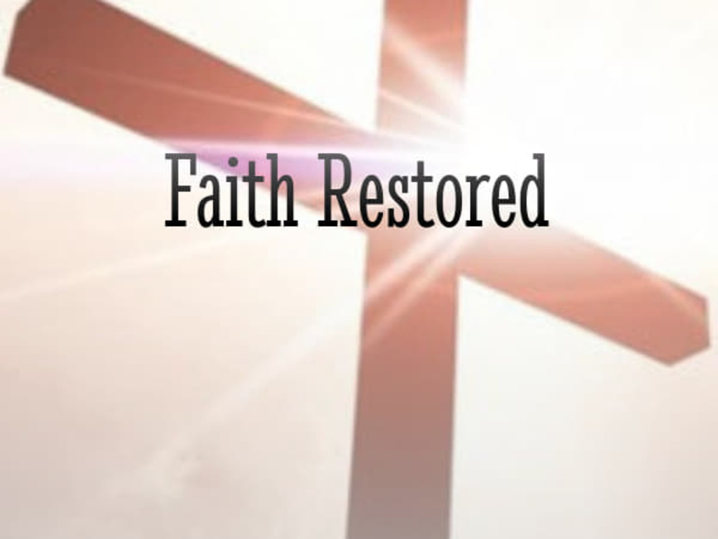 Faith Restored | Indiegogo