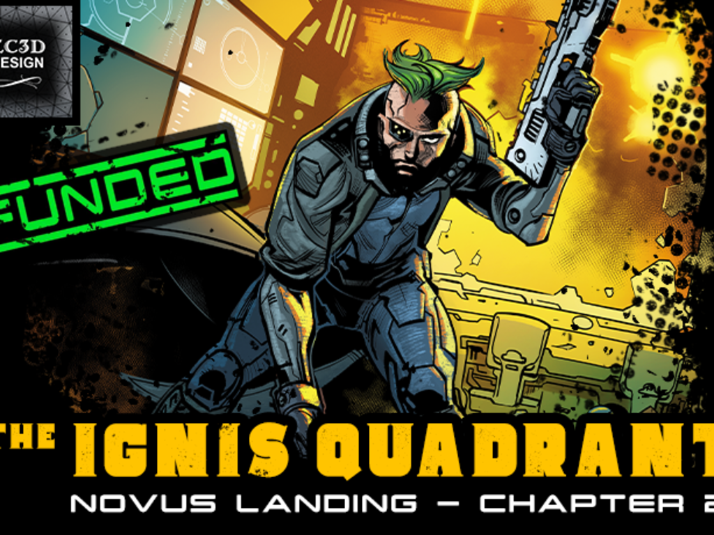 THE IGNIS QUADRANT - Novus Landing - Chapter #2 | Indiegogo