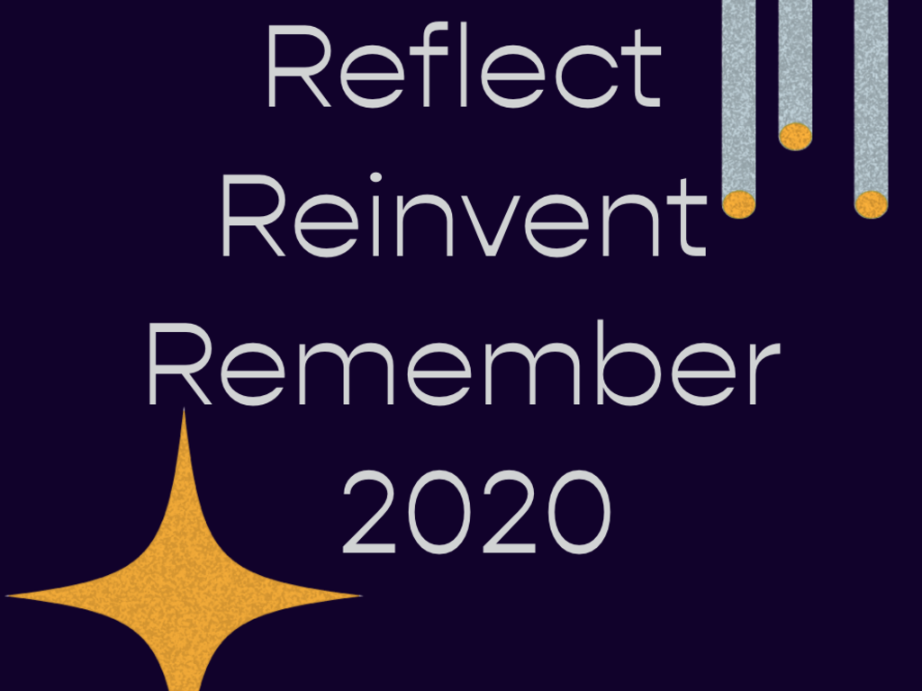 REMEMBER 2020: Reflect, Reinvent, Remember | Indiegogo