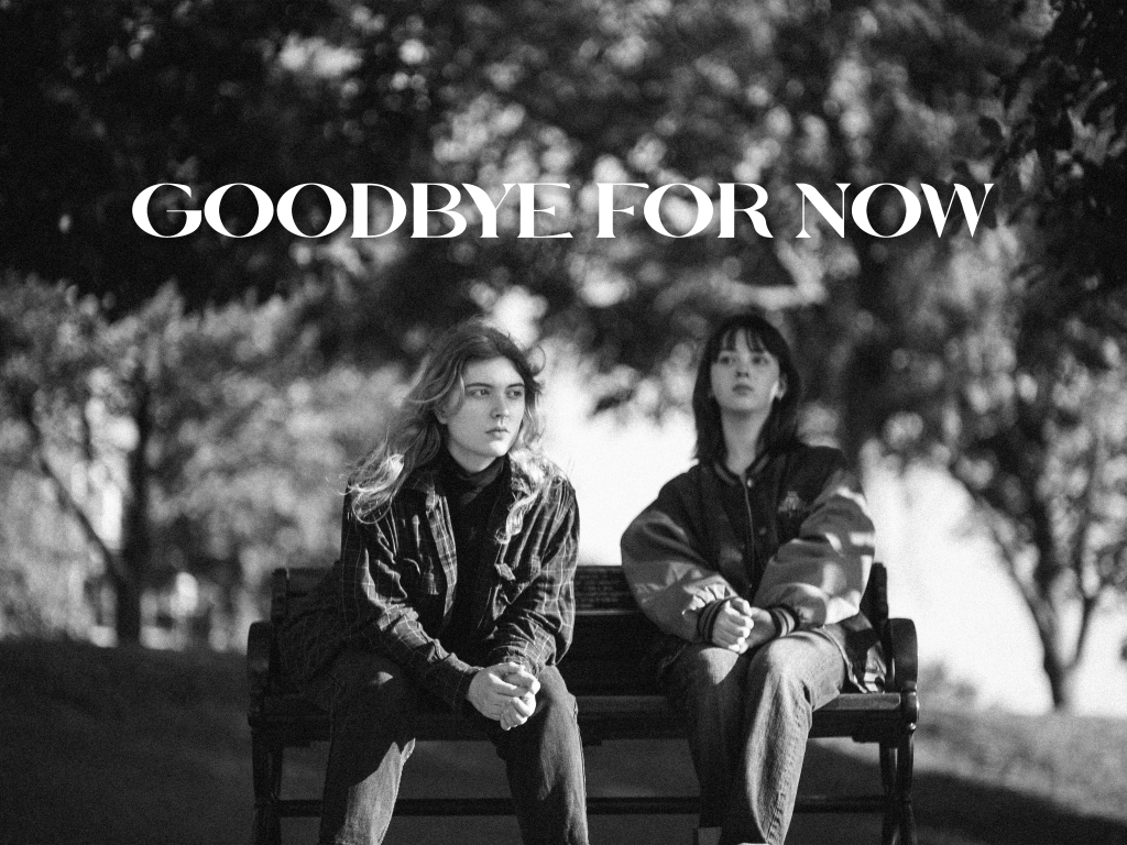 Goodbye for Now - A Student Film | Indiegogo