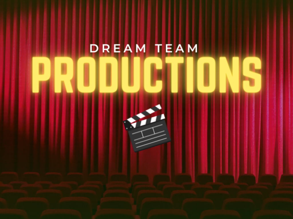 Dream Team Productions | Indiegogo