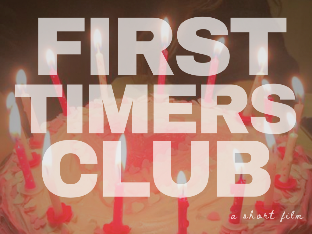 FIRST TIMERS CLUB - UT Austin Short Film | Indiegogo