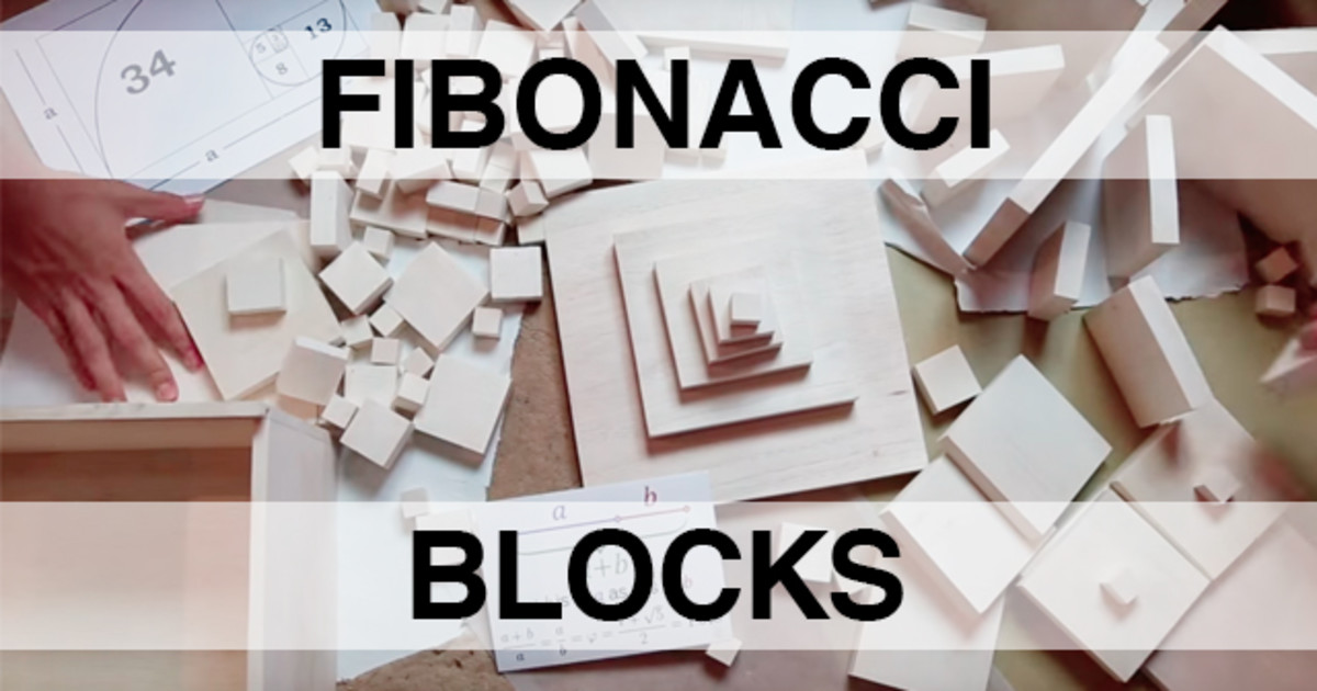 Fibonacci Blocks : Fun with Phi & the Golden Ratio | Indiegogo