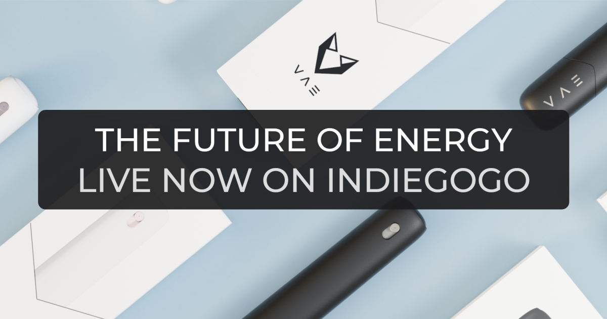 VAE - Never Stop to Re-Fuel | Indiegogo