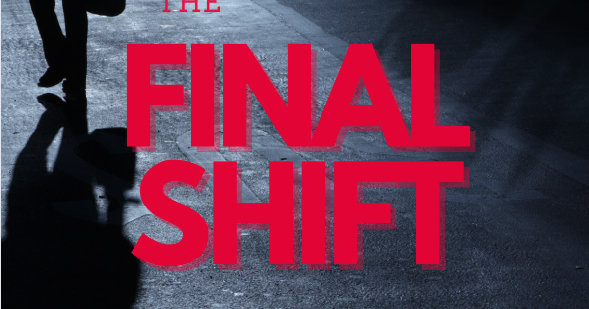 The Final Shift - A Student Film | Indiegogo