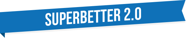 SuperBetter 2.0: Live Gamefully! | Indiegogo