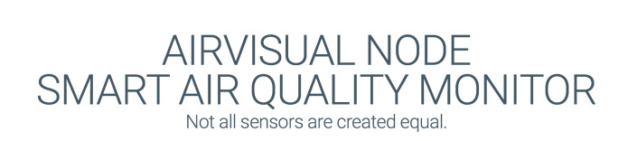 AirVisual Node: The World's Smartest Air Monitor | Indiegogo