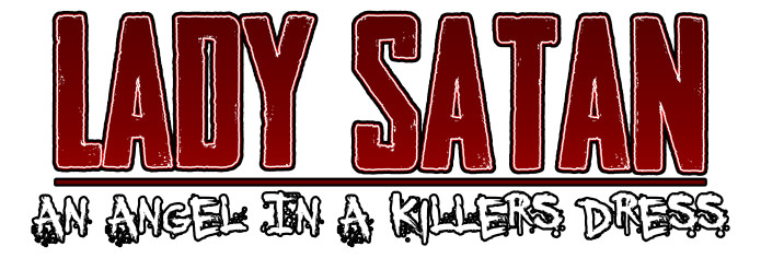 LADY SATAN: AN ANGEL IN A KILLERS DRESS | Indiegogo
