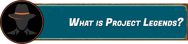 Project Legends Season II | Indiegogo