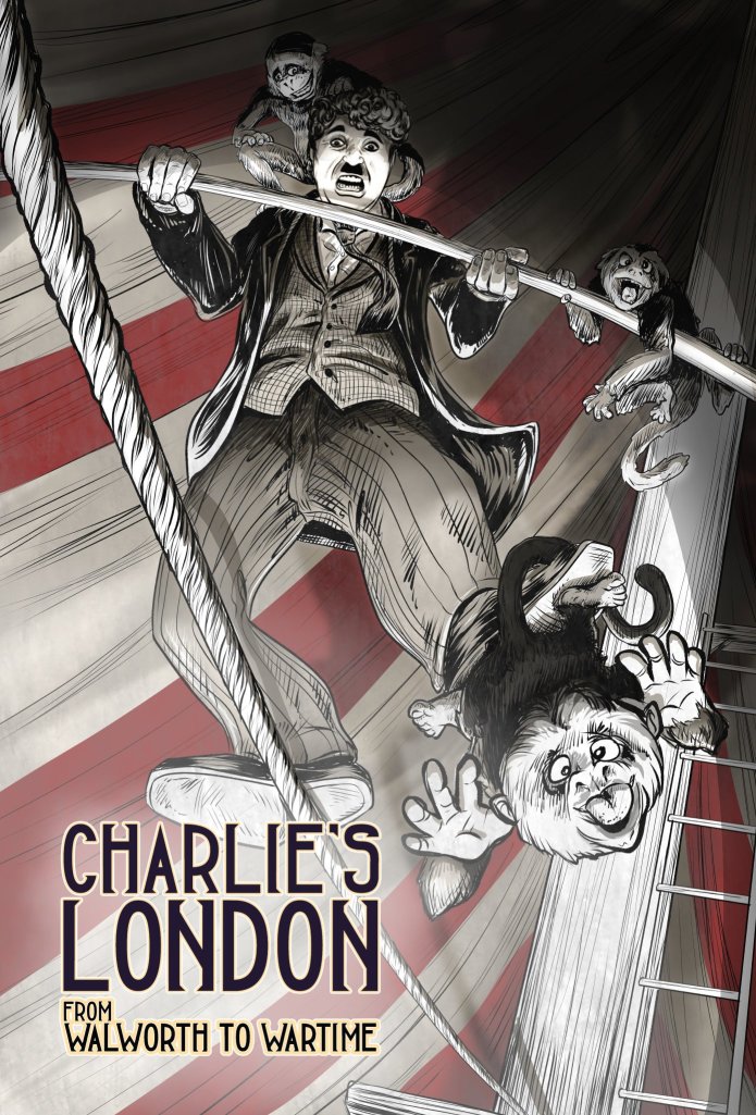 Charlie's London : From Walworth to Wartime | Indiegogo