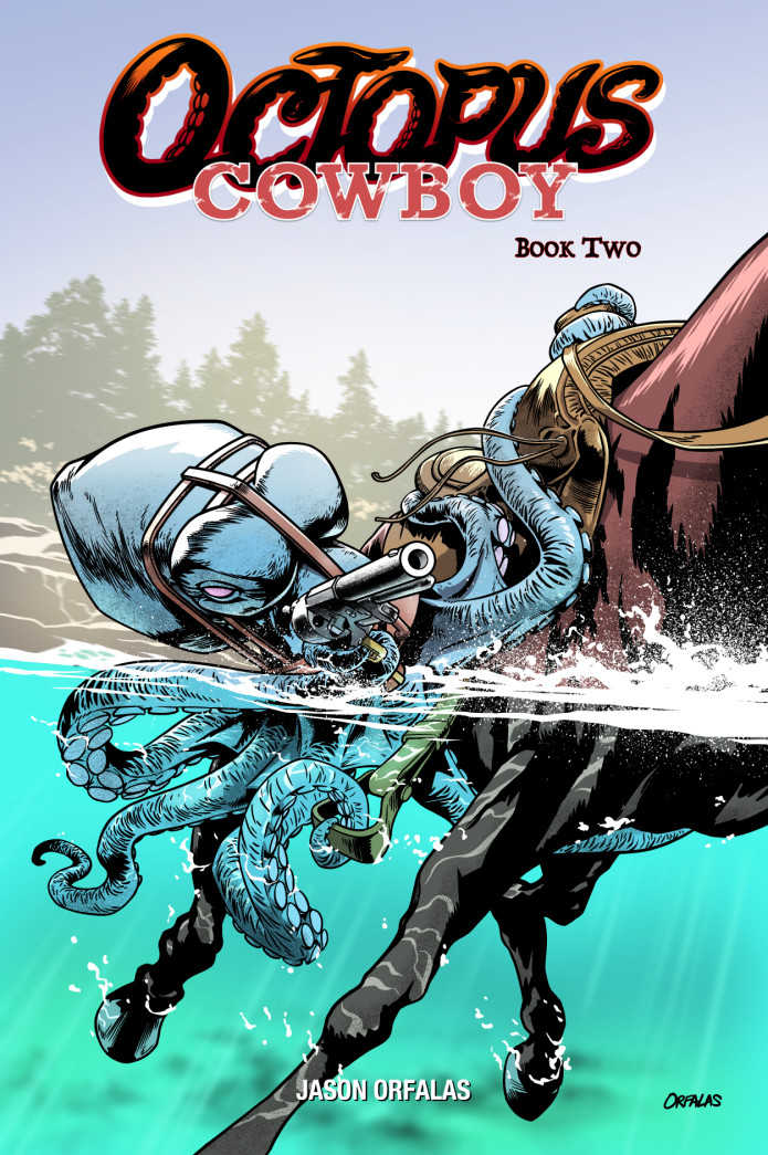OCTOPUS COWBOY Book 2 | Indiegogo