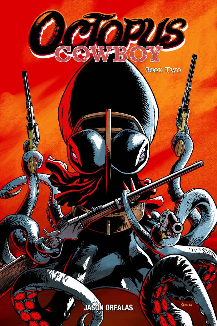 OCTOPUS COWBOY Book 2 | Indiegogo