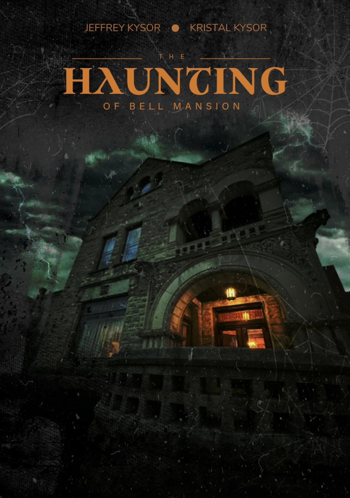 THE HAUNTING OF BELL MANSION - PARANORMAL DOC | Indiegogo
