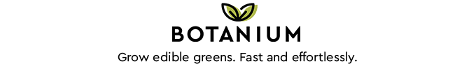 Botanium - Grow Edible Greens. Fast & Effortlessly | Indiegogo